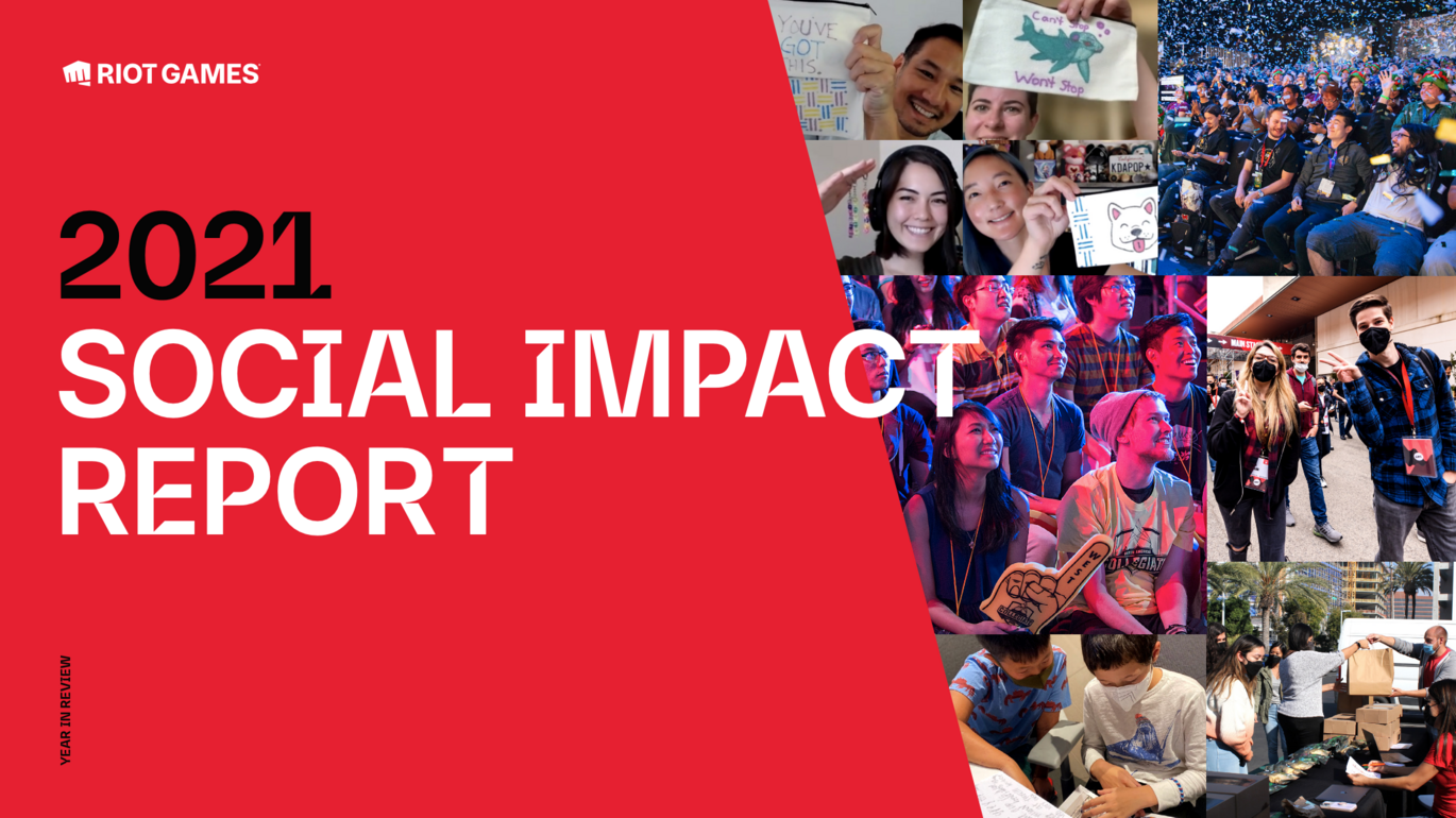 2021 Social Impact Report | Riot Games