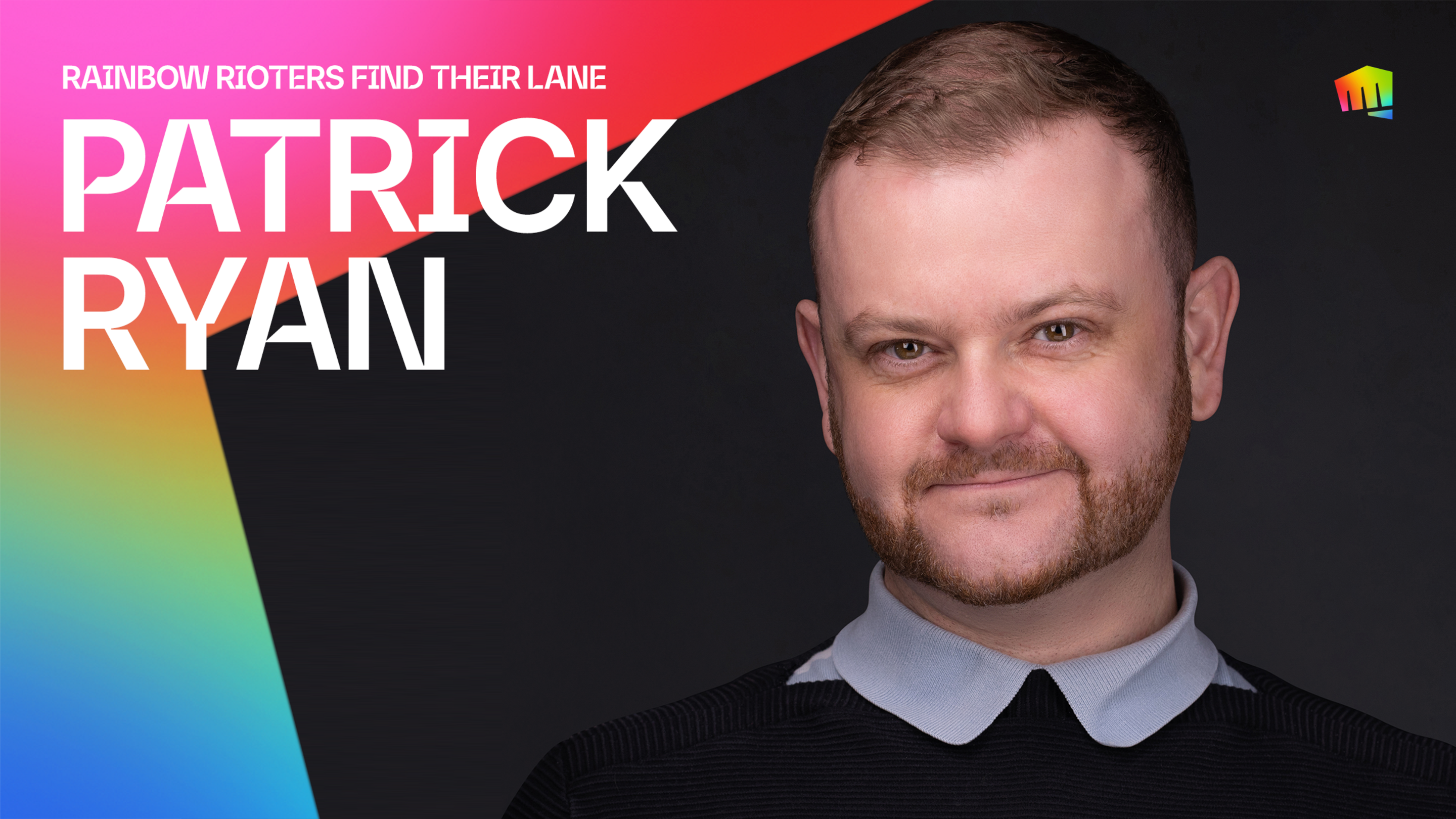 Rainbow Rioters เจอเลนของพวกเขาแล้ว: Patrick Ryan | Riot Games