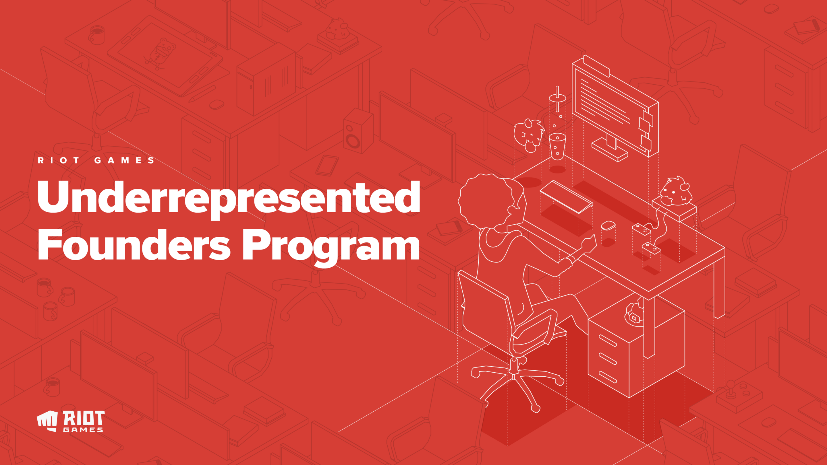 The Underrepresented Founders Program | Riot Games