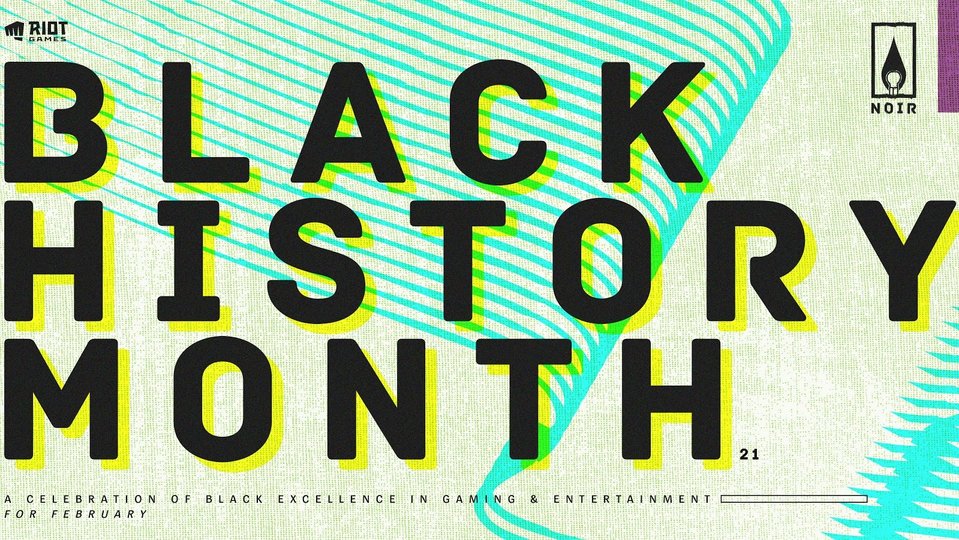Celebrating Black History Month | Riot Games